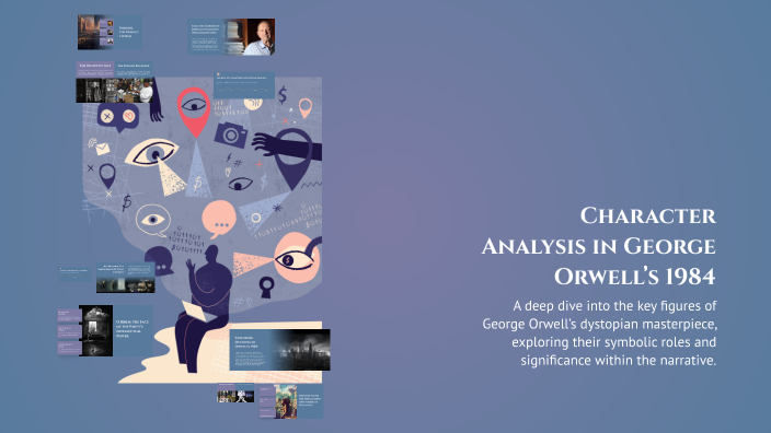 Character Analysis in George Orwell’s 1984 by on Prezi