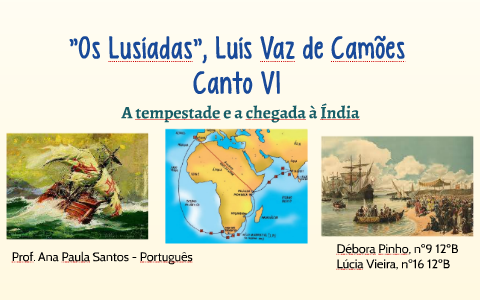 Lusíadas - Canto VI by Lúcia Vieira on Prezi