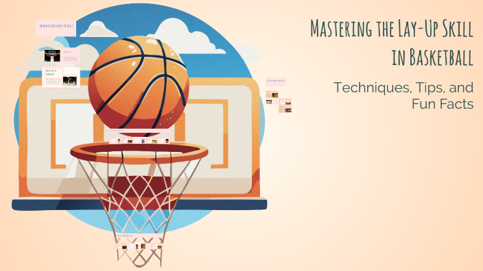 Mastering the Lay-Up Skill in Basketball by Rizz King on Prezi