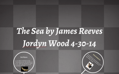 The Sea by James Reeves by Jordyn Wood on Prezi