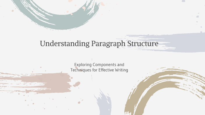 Understanding Paragraph Structure by Wase Mohseni on Prezi