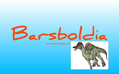 Barsboldia by Malcolm Williams
