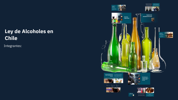 Ley de Alcoholes en Chile by gonzalo riquelme campos on Prezi