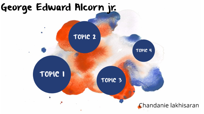 George Edward Alcorn Jr. by chandanie lakhisaran on Prezi