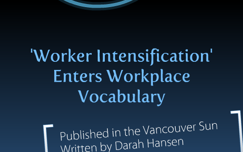 'Worker Intensification' Enters Workplace Vocabulary by Jeremy Roberts ...