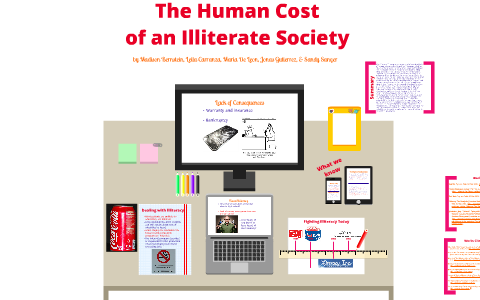 The Human Cost of an Illiterate Society by Madison Bernstein on Prezi