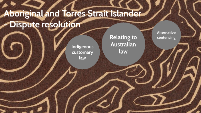 Aboriginal and Torres Strait Islander- Dispute Resolution by Mr ...