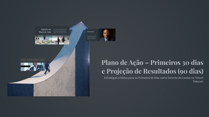 Plano de Ação – Primeiros 30 dias e Projeção de Resultados (90 dias) by ...