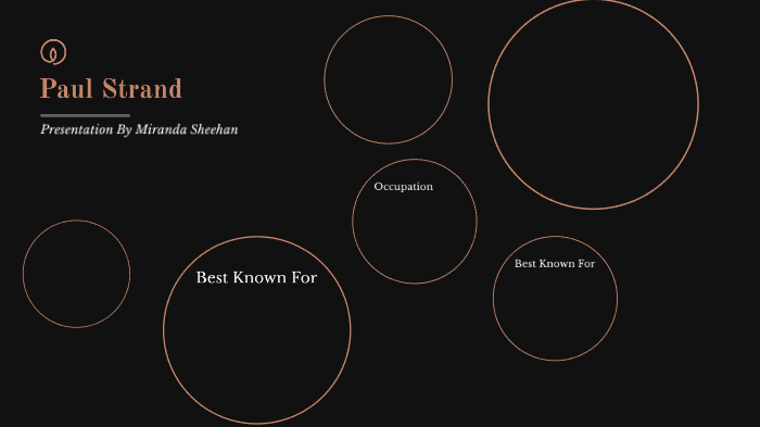Paul Strand by Miranda Sheehan on Prezi