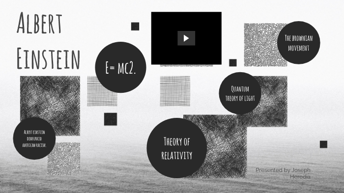 Albert Einstein by Joseph Heredia on Prezi