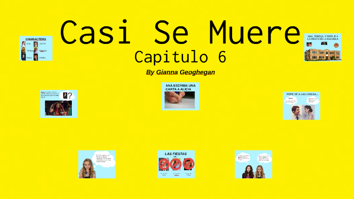 Casi Se Muere by Gianna Geoghegan on Prezi