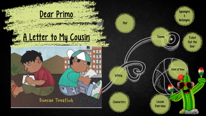 Dear Primo: A Letter to My Cousin by Brittany Perez on Prezi