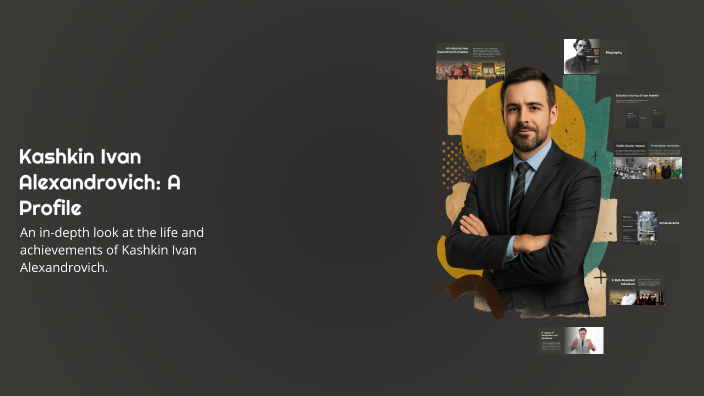 Kashkin Ivan Alexandrovich: A Profile by UZ_LIDER_PLAY on Prezi