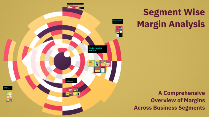 Segment Wise Margin Analysis by Rejith Rajendran on Prezi