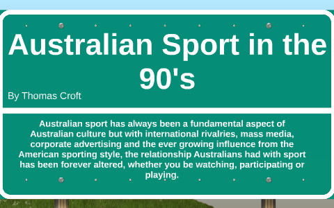 Australian Sport in 90's by thomas croft on Prezi
