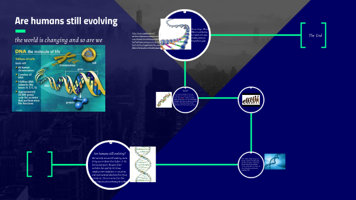 Are humans still evolving? by juan valles on Prezi