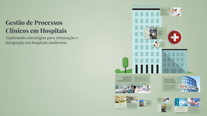 Gestão de Processos Clínicos em Hospitais by Ueslei Grenzel on Prezi