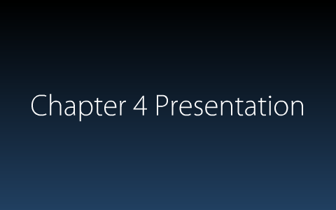 Chapter 4 Presentation by Chris Rubenacker on Prezi