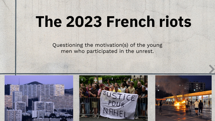 The 2023 French riots by Nathaëlle Nubien on Prezi