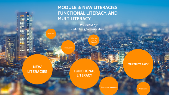 MODULE 3: NEW LITERACIES, FUNCTIONAL LITERACY, AND MULTI-LITERACY by ...