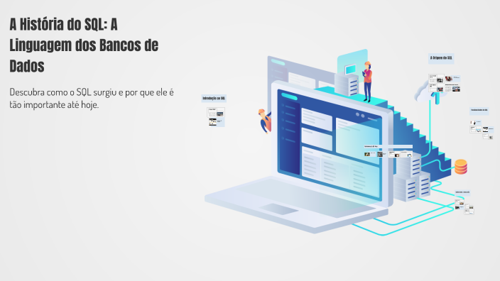 A História do SQL: A Linguagem dos Bancos de Dados by giuliano Boogo on Prezi