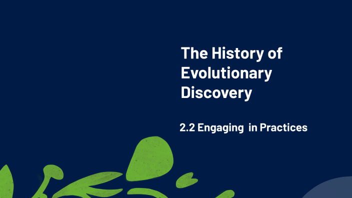 The History of Evolutionary Discovery by Alison Carlisi on Prezi