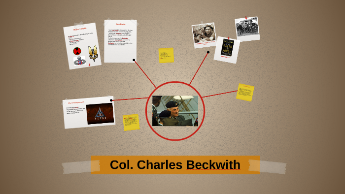 Col. Charles Beckwith by Garrett Nauman on Prezi