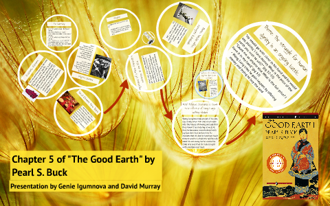 Chapter 5 of "The Good Earth" by Pearl S. Buck by David Murray on Prezi