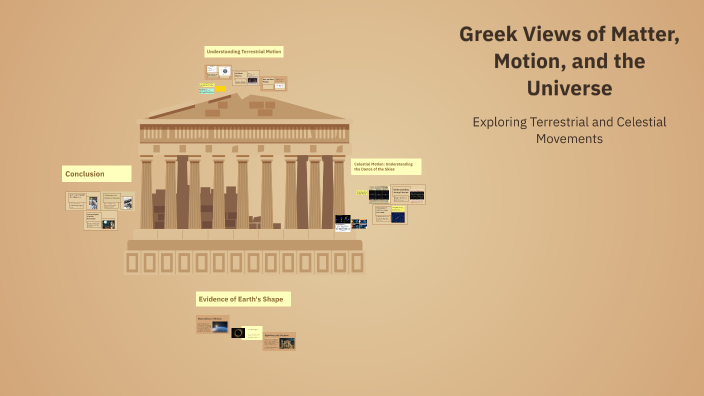 Greek Views of Matter, Motion, and the Universe by Chris S. Blanco on Prezi