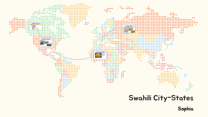 Swahili City-States by 이 현정 on Prezi