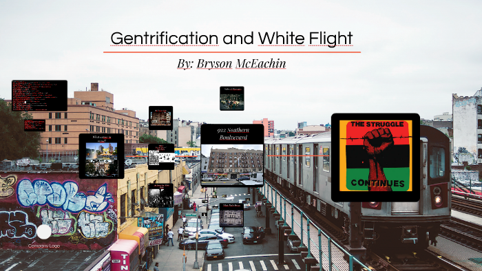 Gentrification and White Flight by Bryson McEachin on Prezi Next