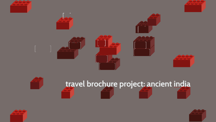 travel brochure project: ancient india by Mekhi Scott on Prezi