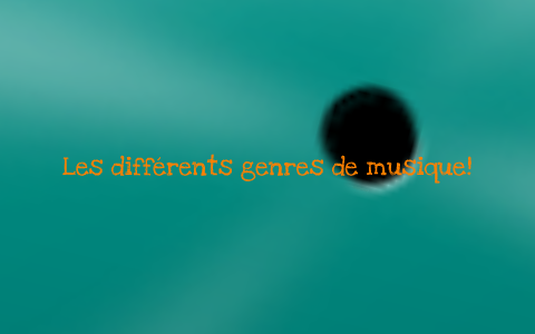 Les différents genres de musique by marie peyre on Prezi