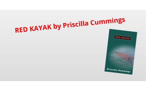 Story elements of Red Kayak! by Allison Renay on Prezi