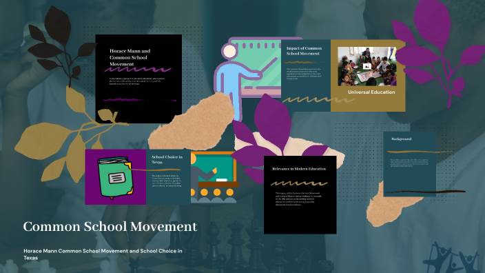 Common School Movement by 2028 TALIAH BLANCO on Prezi