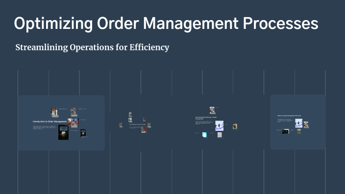 Optimizing Order Management Processes by Utami Setiyorini on Prezi