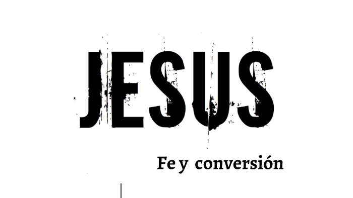 Fe y conversión by Luis Vázquez on Prezi