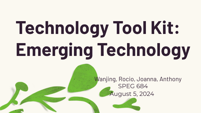 Technology Tool Kit: Emerging Technology by Joanna Chaparro on Prezi