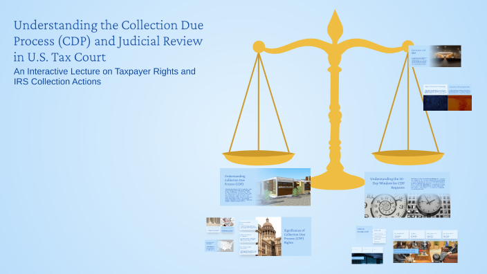 Understanding the Collection Due Process (CDP) and Judicial Review in U ...