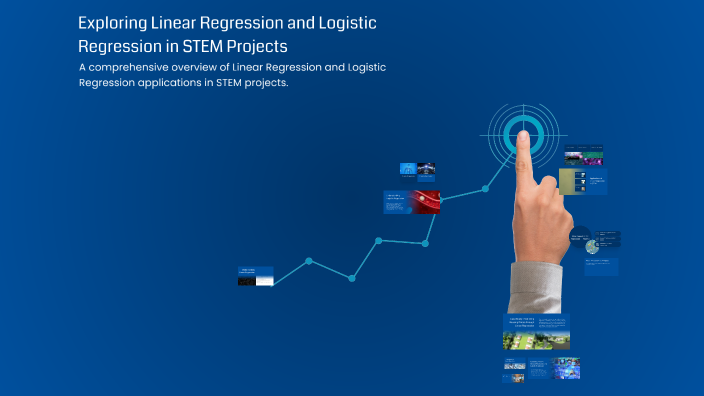 Exploring Linear Regression and Logistic Regression in STEM Projects by Sara Sharjeel on Prezi