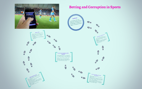 Betting and Corruption in Sports by Chelsea Wu on Prezi