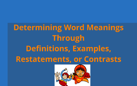 Determining Word Meanings through definitions or through examples or ...