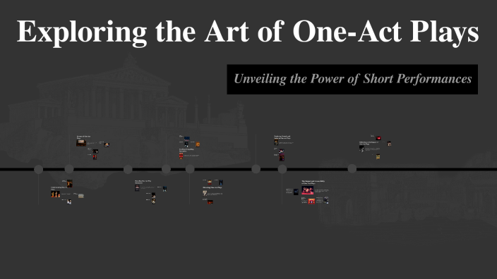Exploring the Art of One-Act Plays by Janella Ann Corpus on Prezi