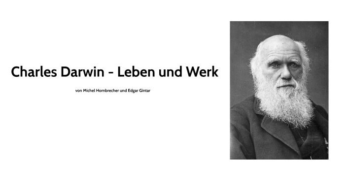 Charles Darwin -Leben und Werk by Michel Hombrecher on Prezi
