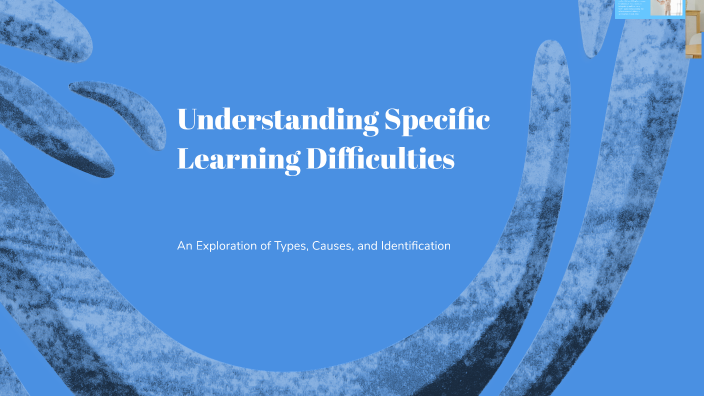 Understanding Specific Learning Difficulties by CJ Lim on Prezi