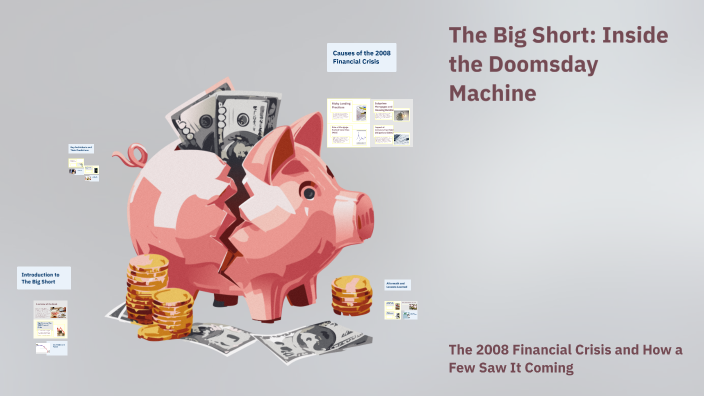 The Big Short: Inside the Doomsday Machine by Sean Giovenali on Prezi