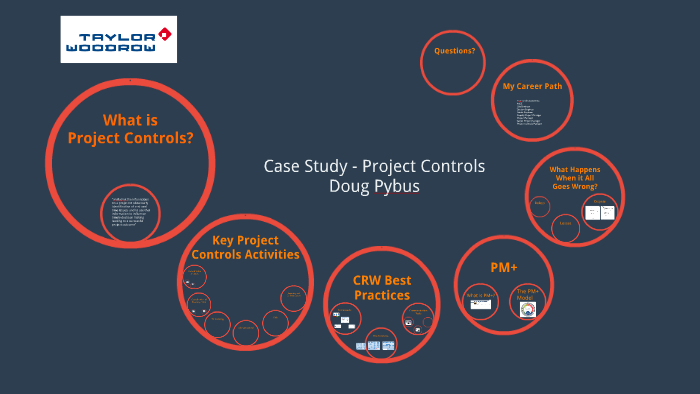 Case Study - Project Controls by Doug Pybus on Prezi