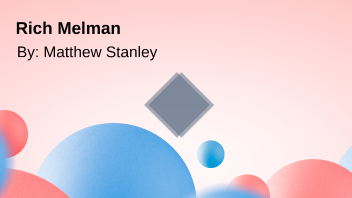 Rich Melman by Matthew Stanley on Prezi