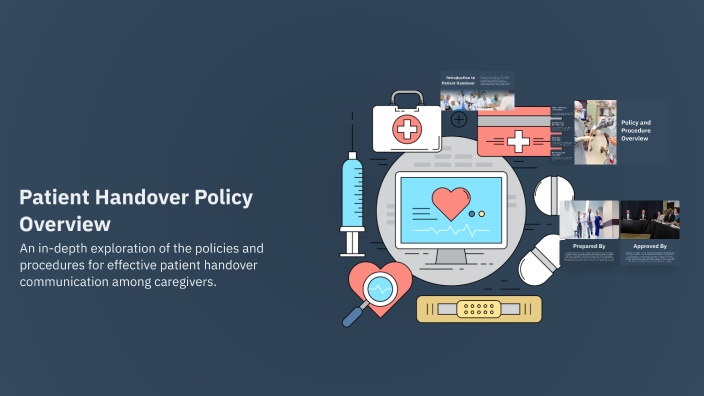 Patient Handover Policy Overview by maria atef on Prezi