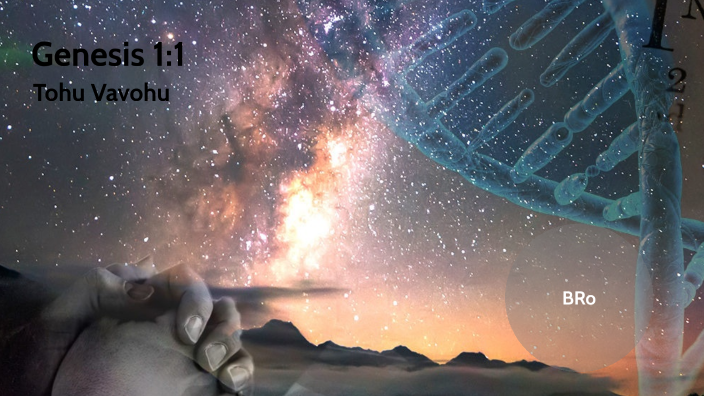 Genesis tohu vavohu by matt woodward on Prezi